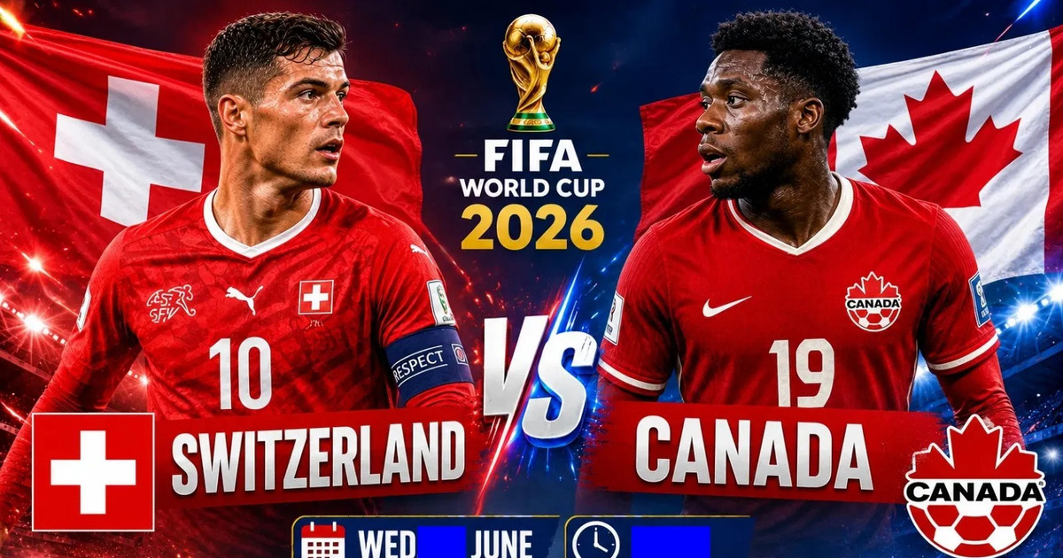 Nhận định bóng đá Thụy Sĩ vs Canada: Xhaka và Davies trong đêm nóng ở ...